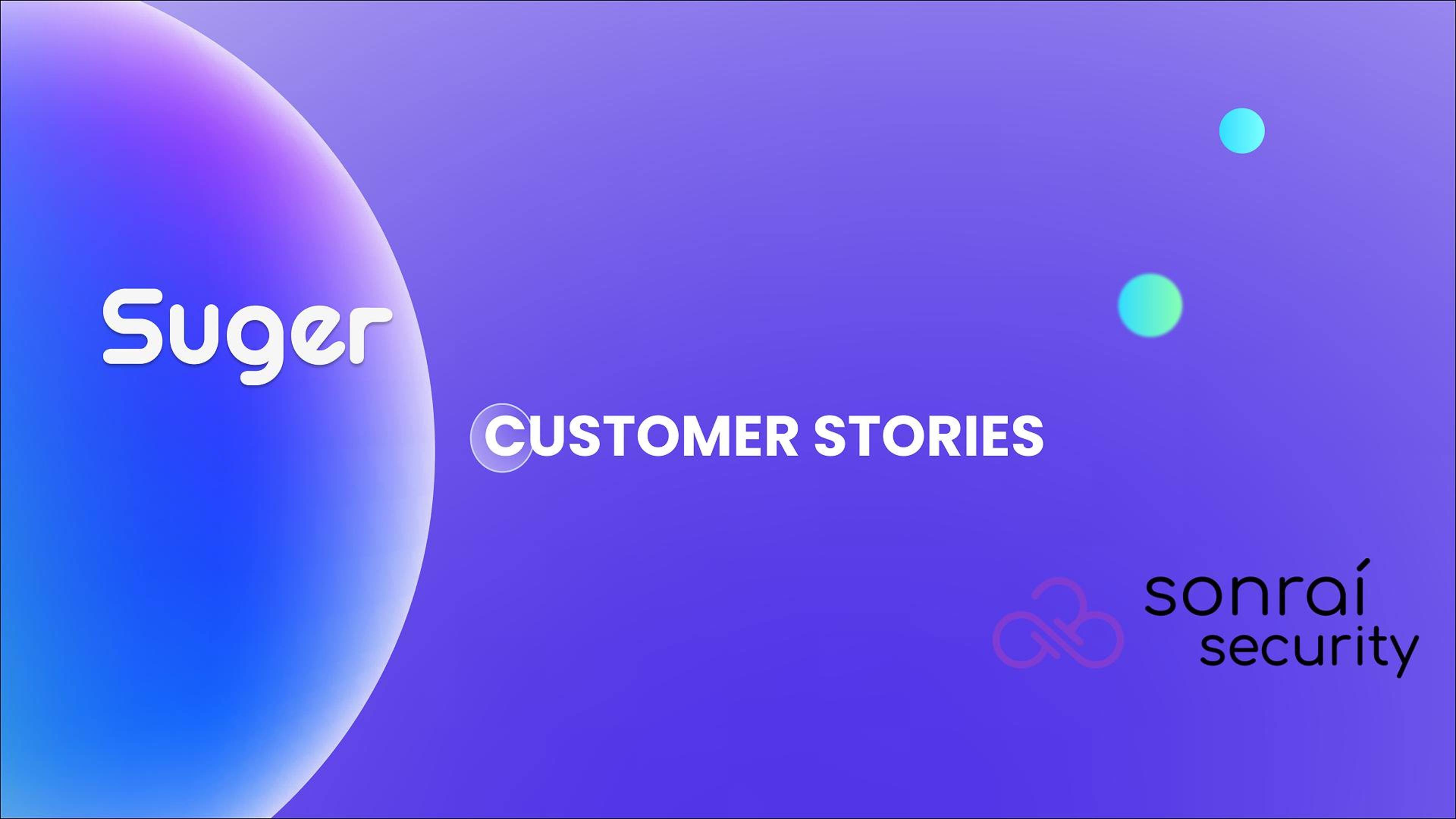 Accelerating Success: How Suger Helps Sonrai Achieve Rapid Growth and ...